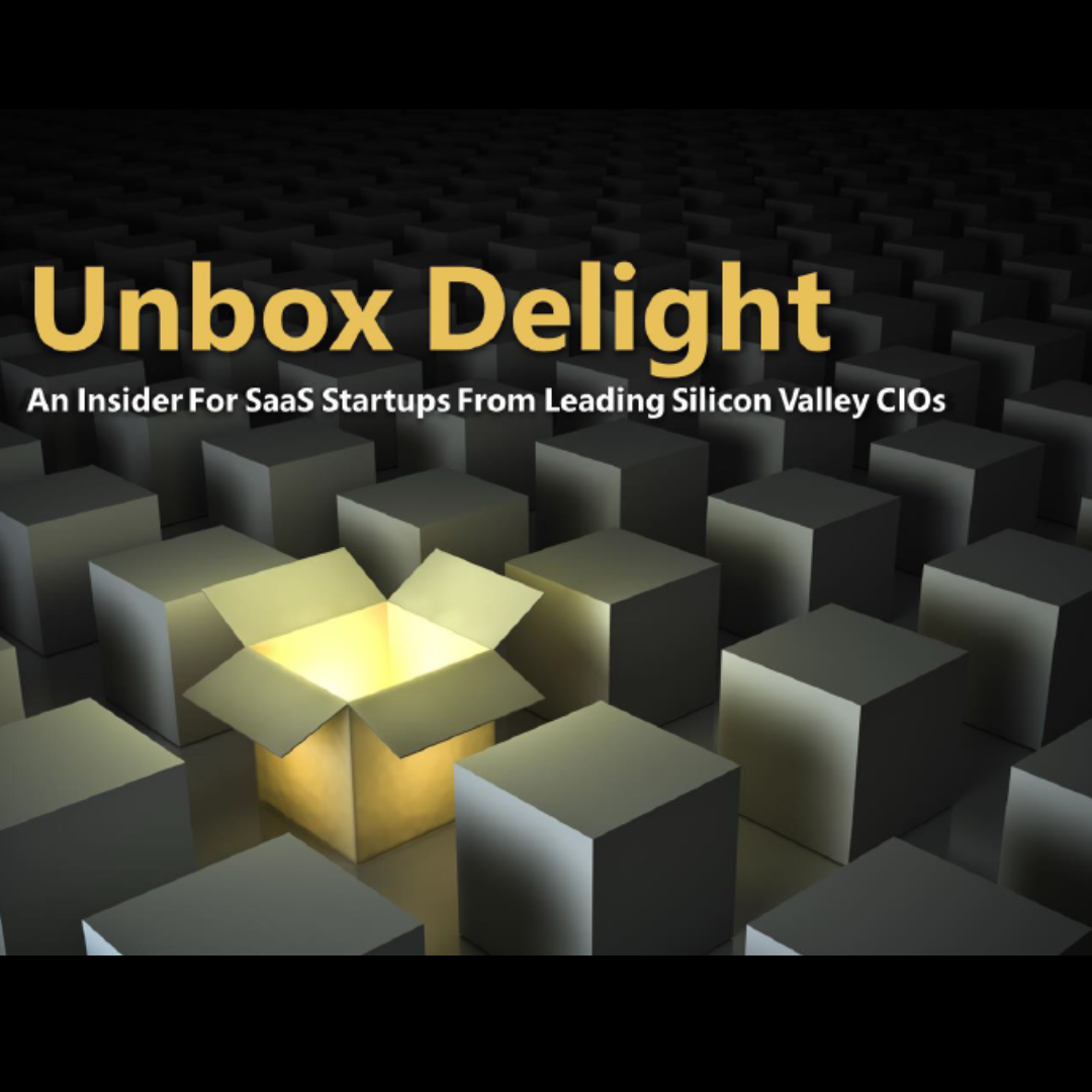 An insider ideas for SaaS startups from leading Silicon Valley CIOs